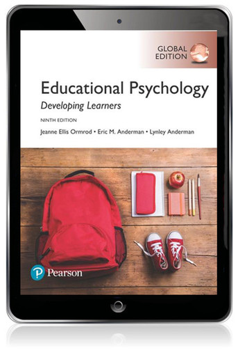 Educational Psychology: Developing Learners, Global Edition