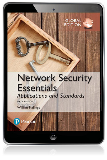Network Security Essentials: Applications and Standards, Global Edition