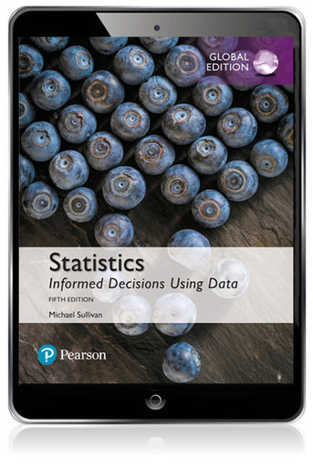 Statistics: Informed Decisions Using Data, Global Edition