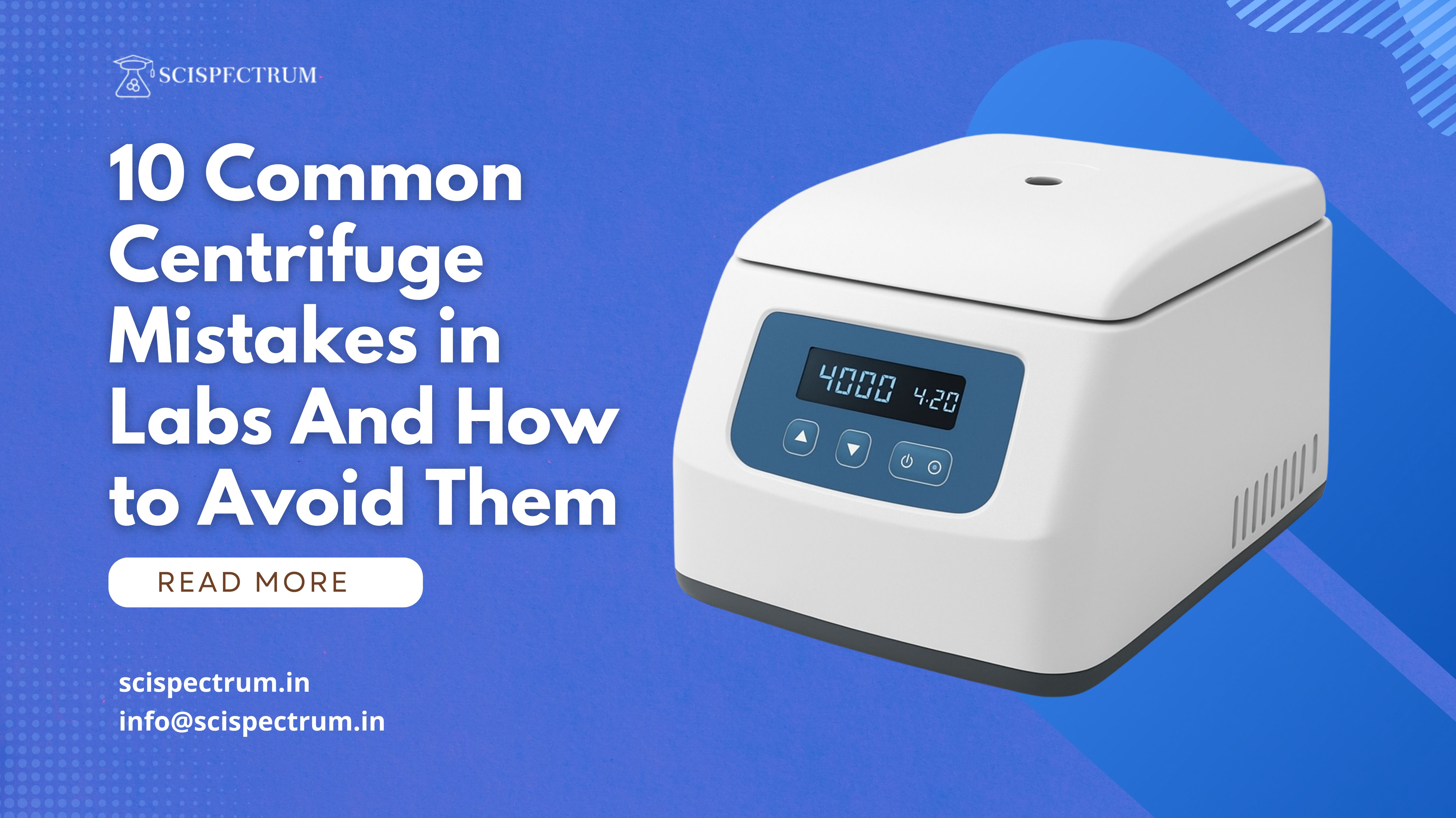 10 Common Centrifuge Mistakes in Labs And How to Avoid Them - Scispectrum Lab Essentials Pvt Ltd