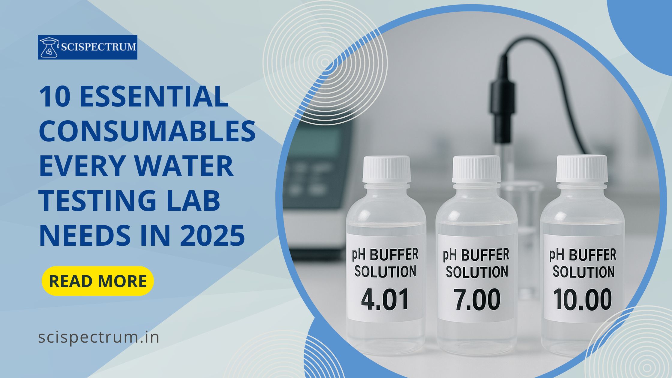 10 Essential Consumables for Water Testing Labs in 2025 - Scispectrum ...