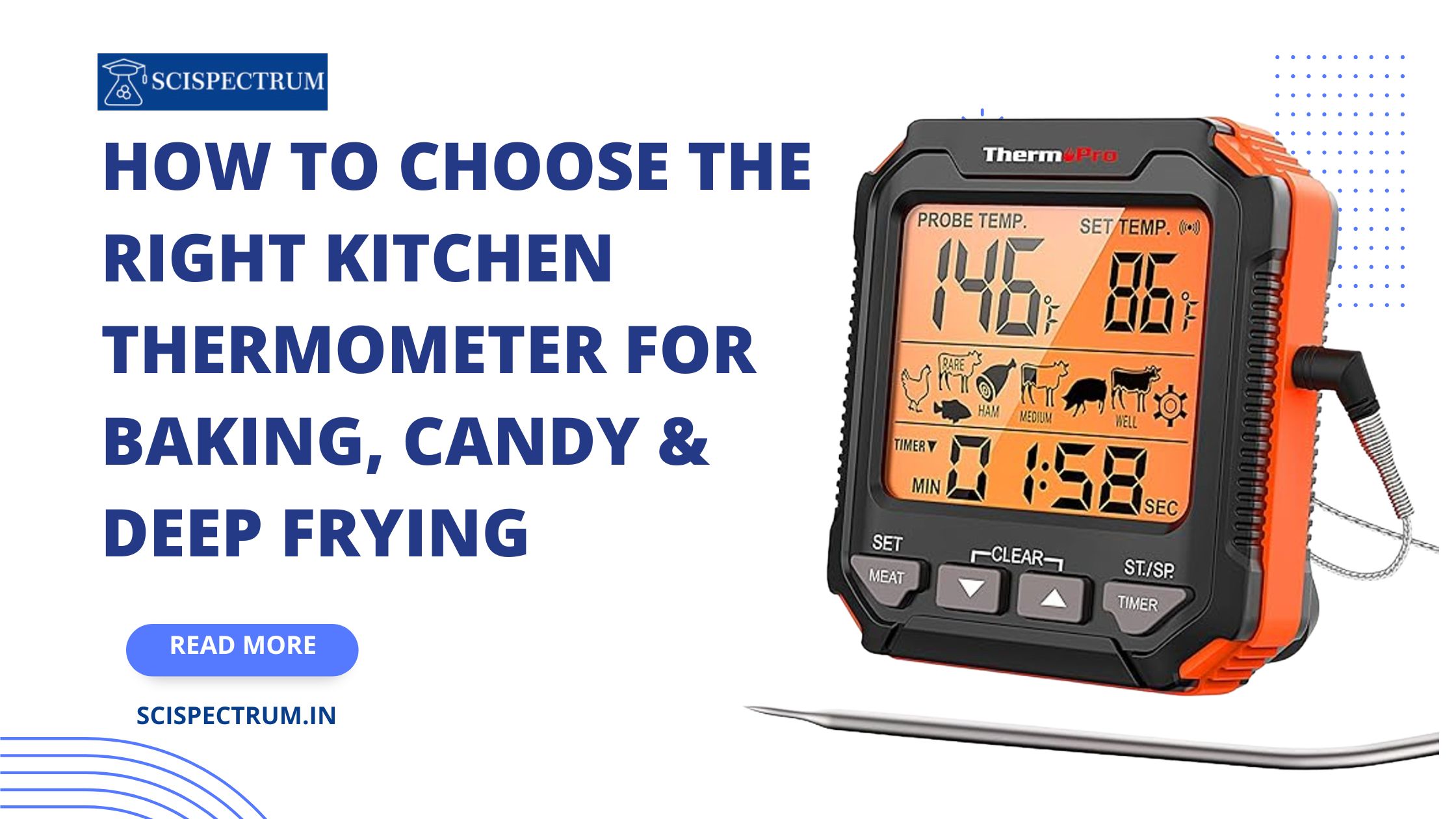 How to Choose the Right Kitchen Thermometer for Baking, Candy & Deep ...