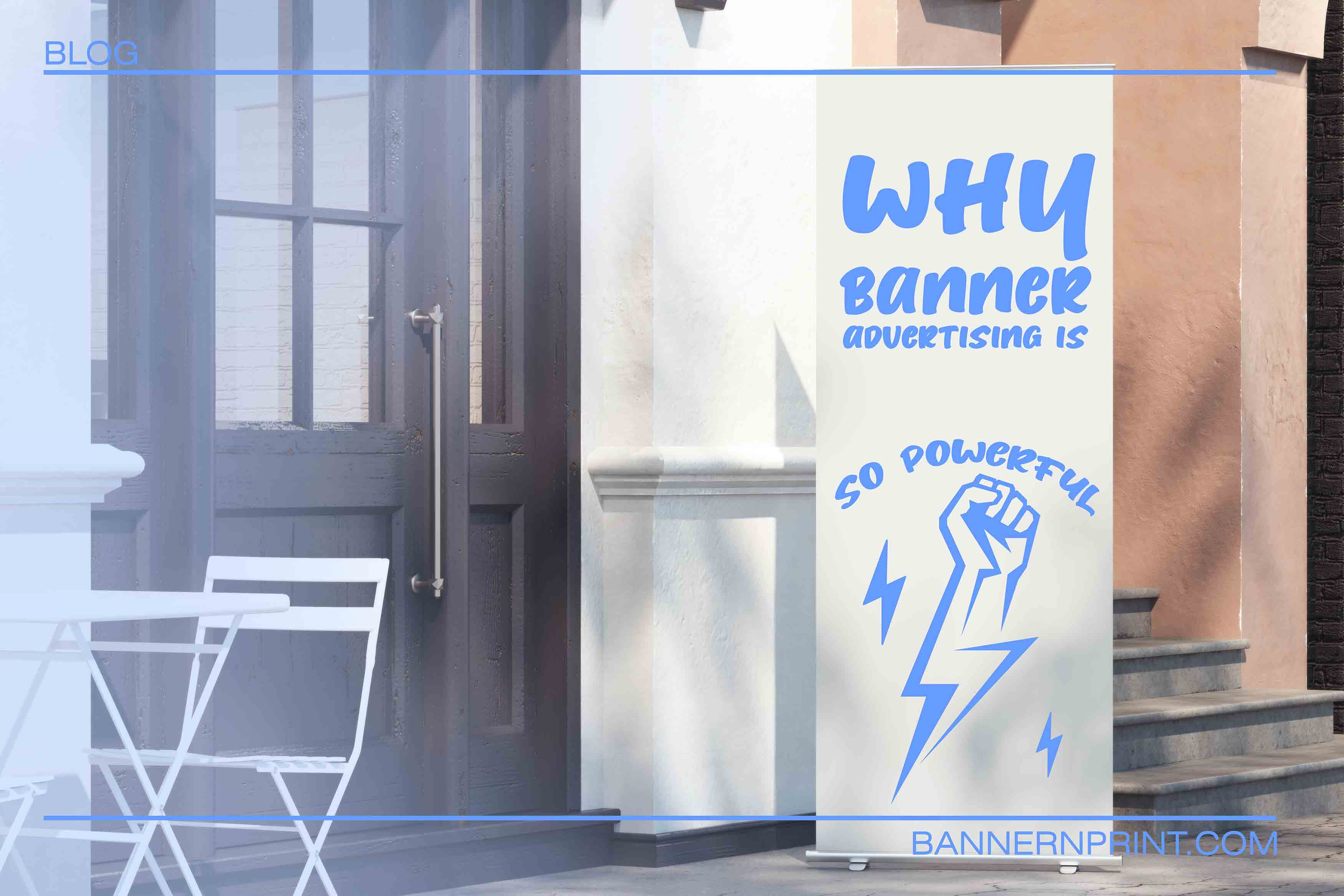 Why Banner Advertising Is So Powerful - bannerNprint.com