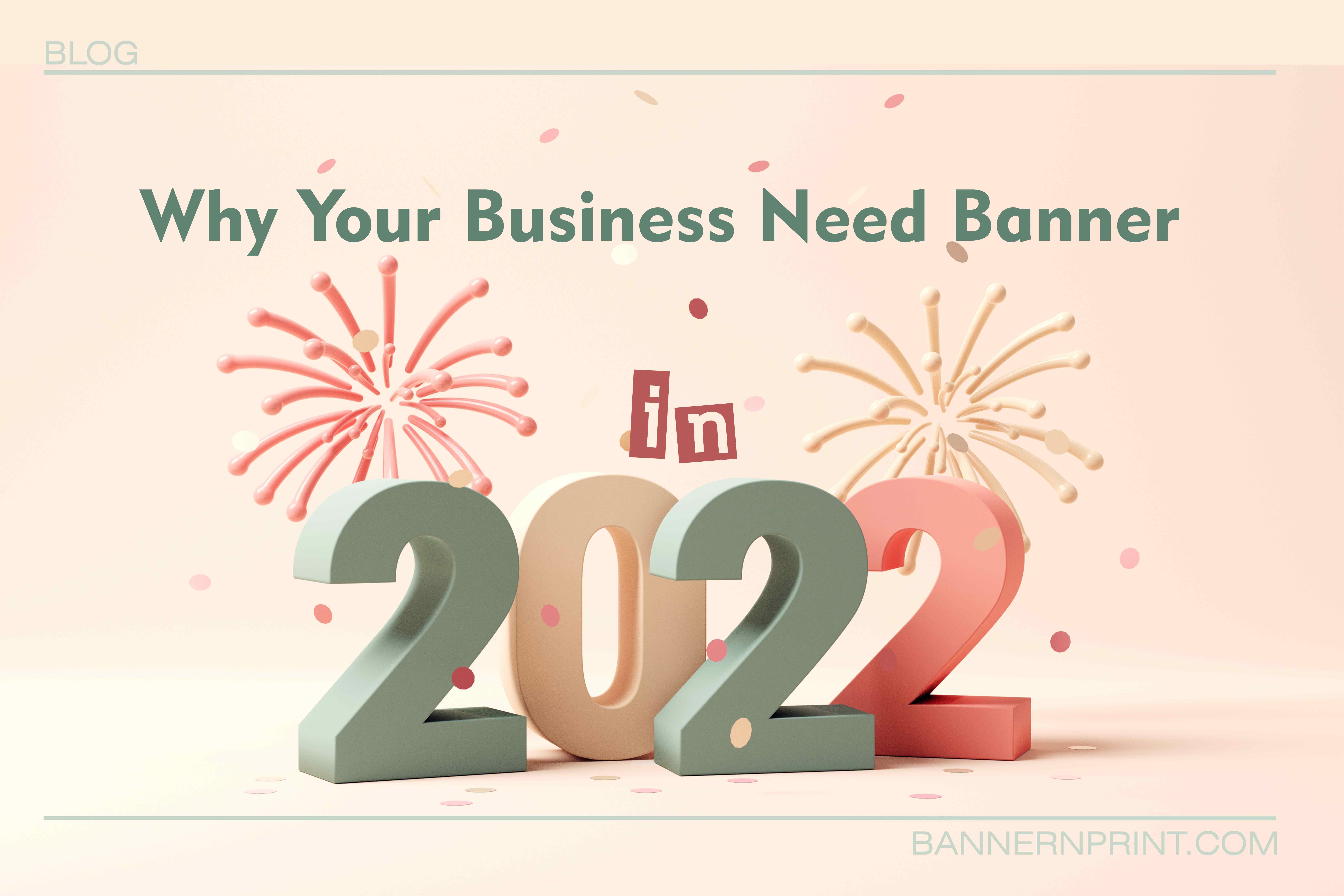 Why Your Business Needs Banners In 2022 - bannerNprint.com