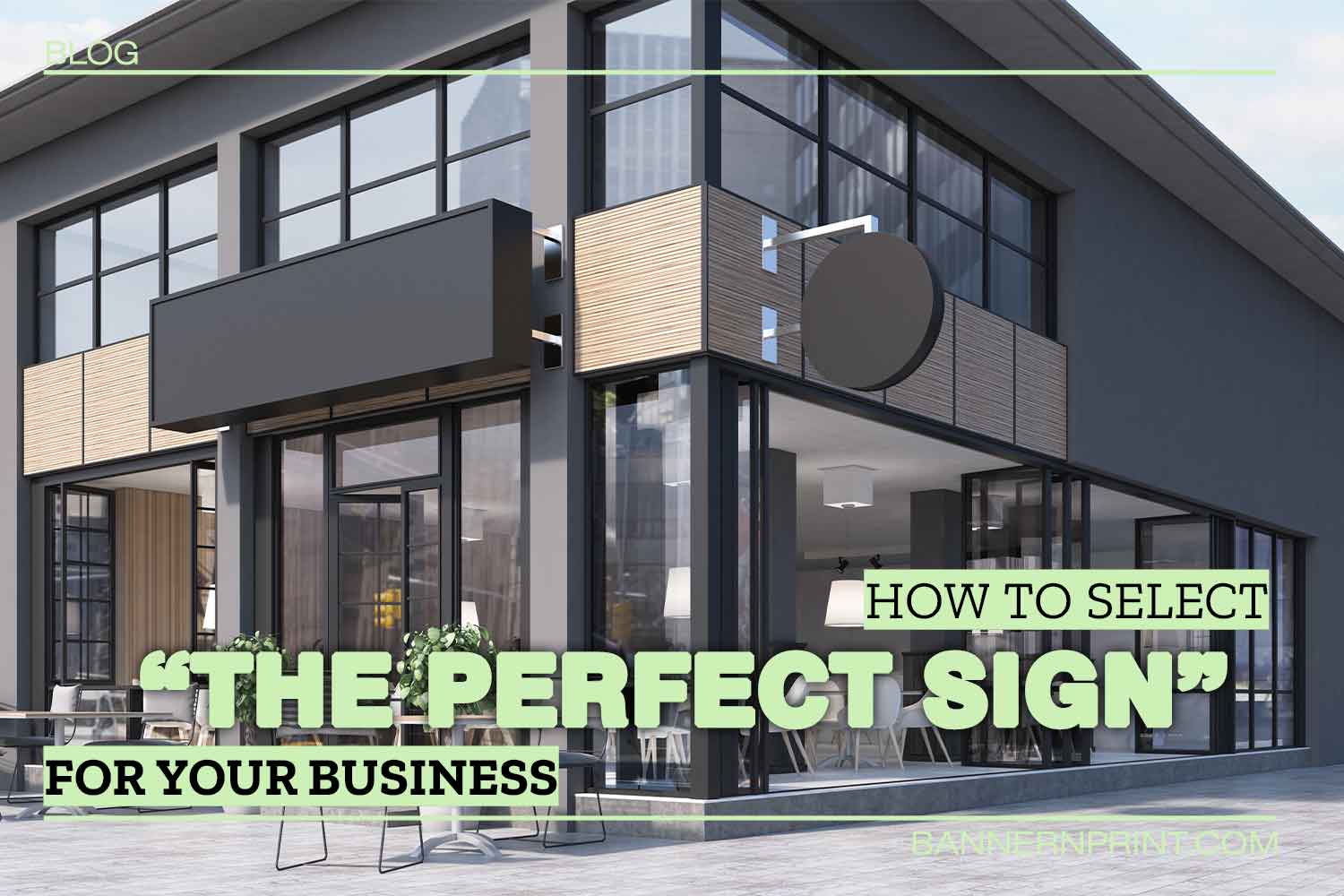 How to Select the Perfect Signs for Your Business - bannerNprint.com