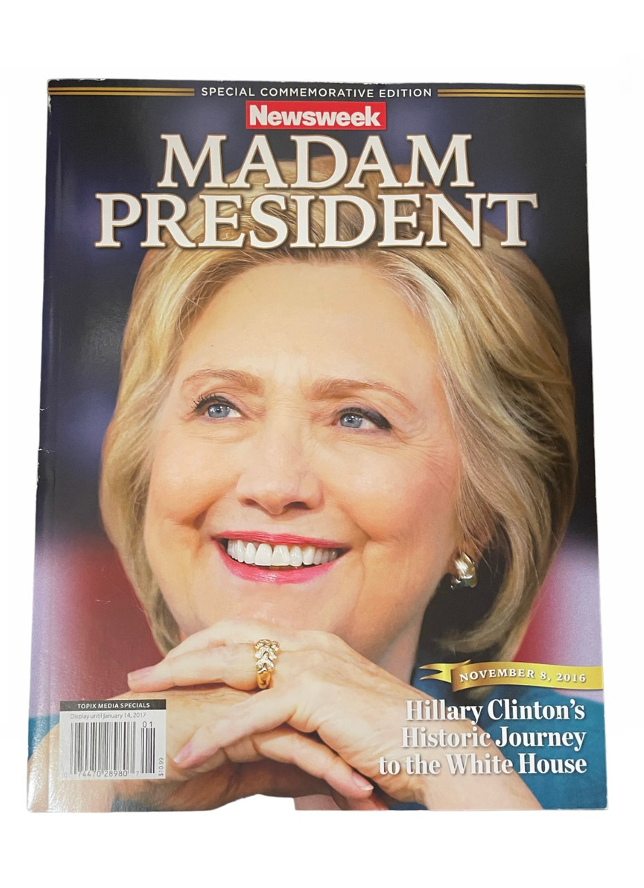 Newsweek Madam President Hillary Clinton Collectors Edition (Recalled ...