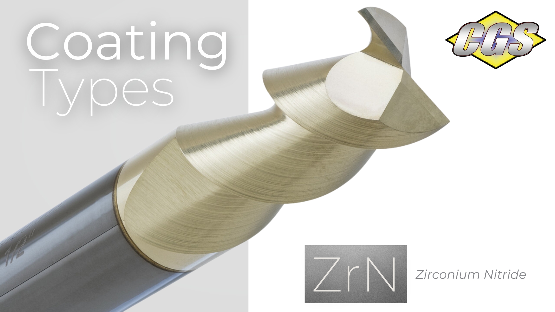 Coating Series: Using ZrN Coating - CGS Tool | End Mills | Solid Carbide Cutting Tools