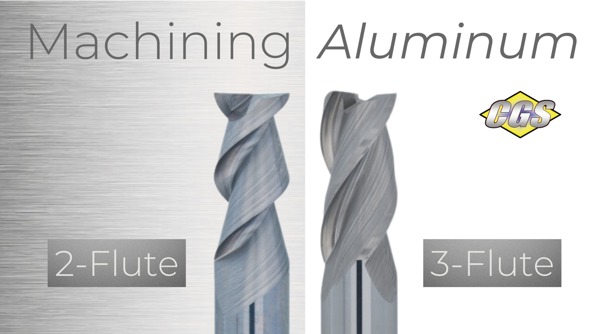 Machining Aluminum: 2-Flute vs 3-Flute Endmills - CGS Tool | End Mills ...