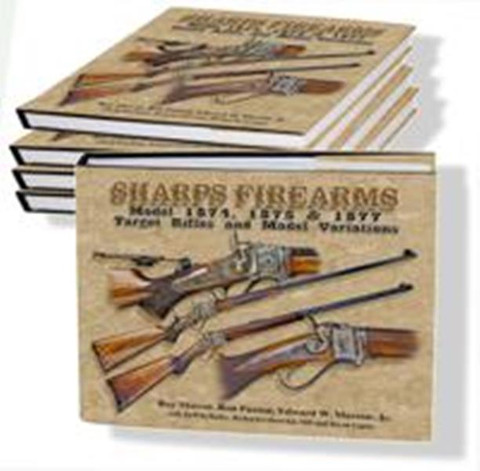 Sharps Firearms Volume Iii: Model 1874, 1875 & 1877 Target Rifles And ...