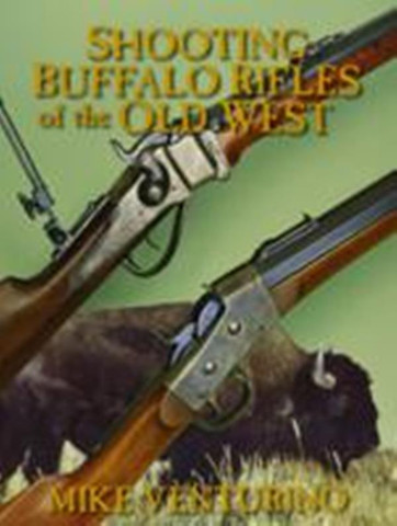Shooting Buffalo Rifles Of The Old West - Gunstop Reloading Supplies