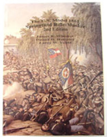 The U.S. Model 1861 Springfield Rifle-Musket 2nd Edition - Gunstop ...