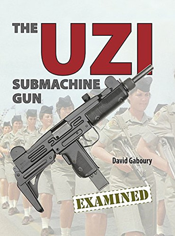 The UZI Submachine Gun Examined - Gunstop Reloading Supplies