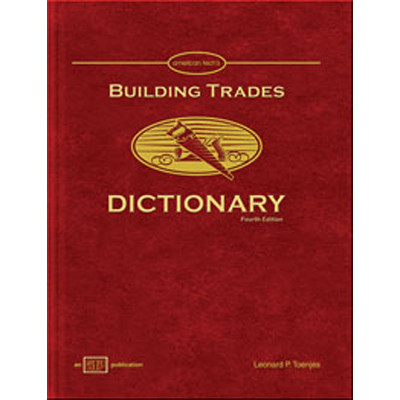 Building Trades Dictionary - Paxton/Patterson