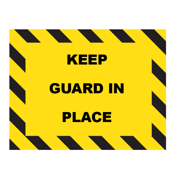 Safety Sign - Keep Guard In Place - Paxton/Patterson