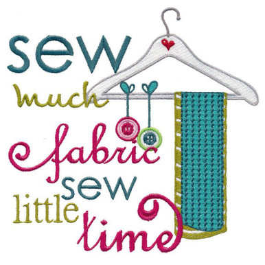 Sew Much Fabric Sew Little Time Large