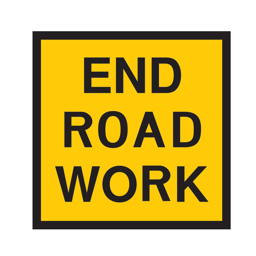 End Road Work Sign (600mmx600mm) - Corflute - Safety Xpress