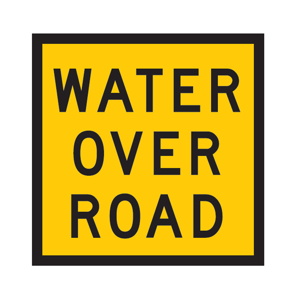 Water Over Road Sign (600mmx600mm) - Corflute - Safety Xpress