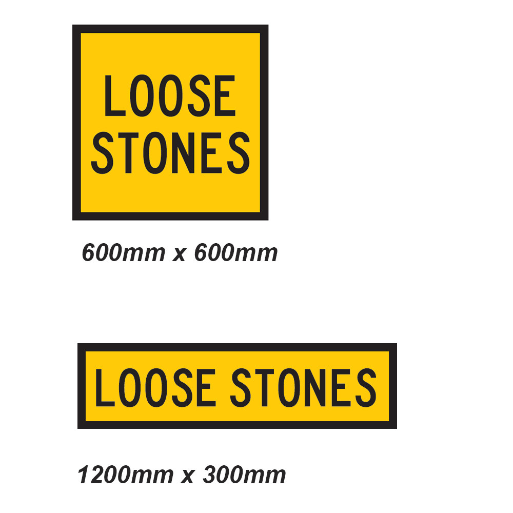 Loose Stones Signs - 2 Sizes - Corflute | Safety Xpress