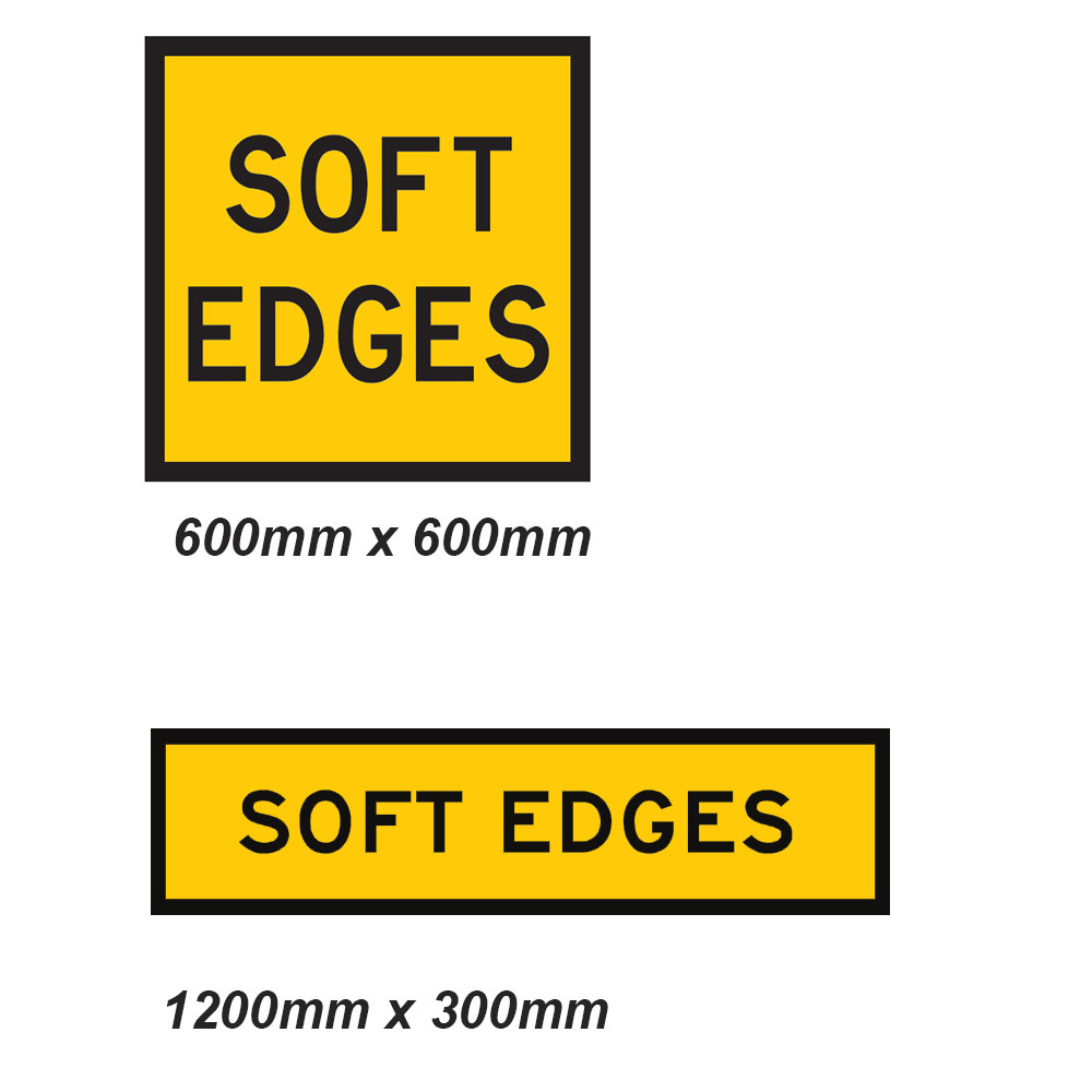 Soft Edge Sign - 2 Sizes - Corflute | Safety Xpress