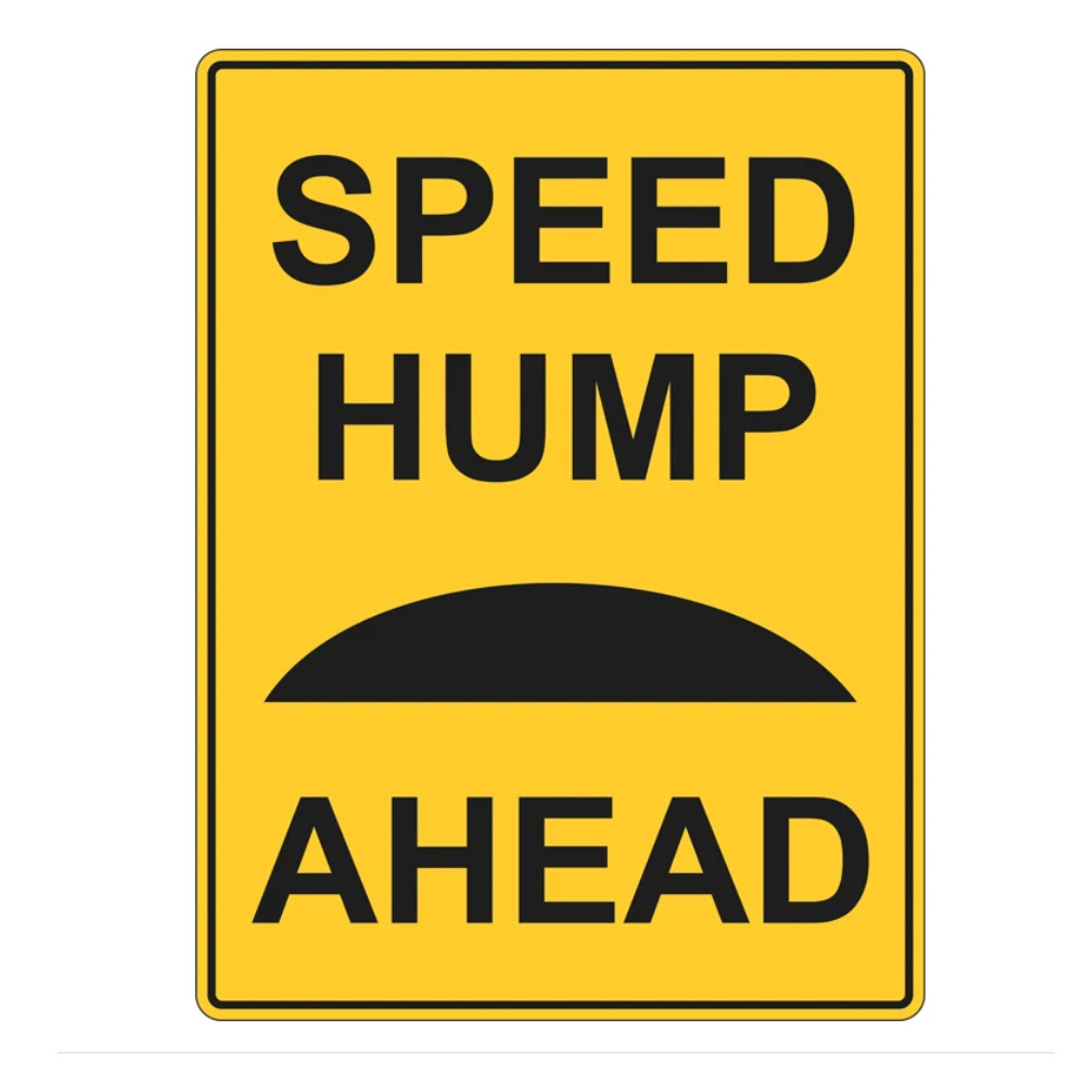 Car Park Sign - Speed Hump Ahead - 450mm x 600mm - Metal | Safety Xpress