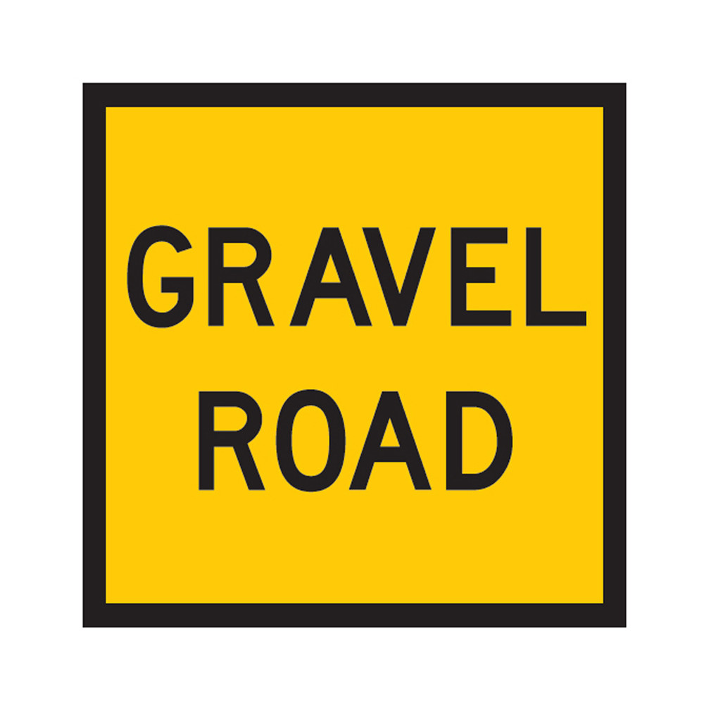 Gravel Road Sign - 2 Sizes - Corflute - Safety Xpress