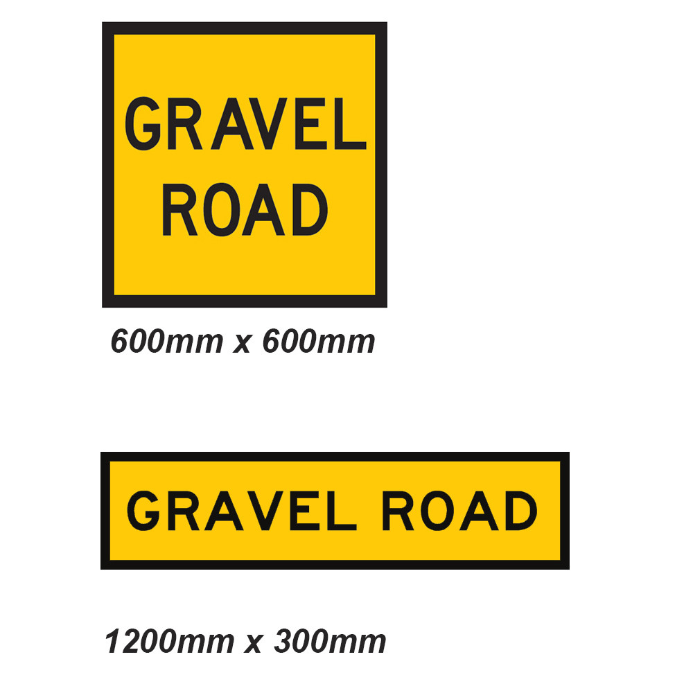 Gravel Road Sign - 2 Sizes - Corflute | Safety Xpress
