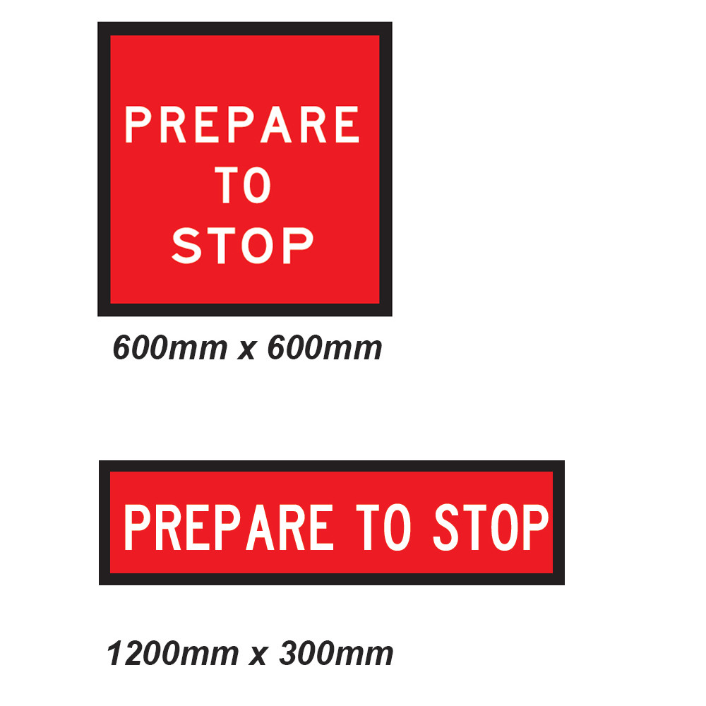 Prepare To Stop Sign - 2 Sizes - Corflute | Safety Xpress