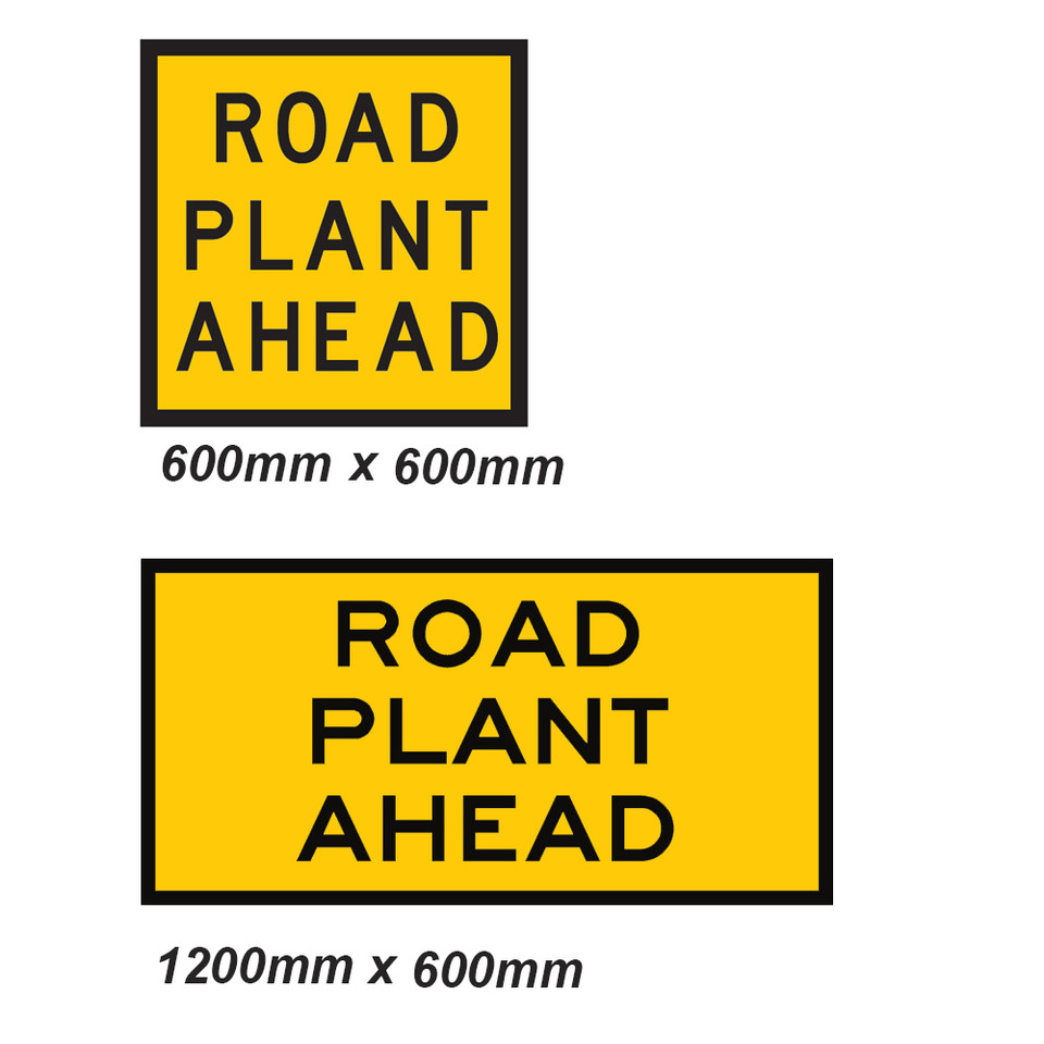 Road Plant Ahead Sign - 2 Sizes - Corflute | Safety Xpress