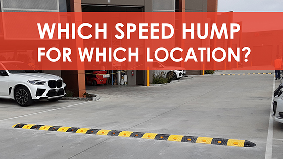 Which Speed Hump For Which Location? - Safety Xpress