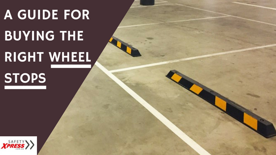 A Guide For Buying The Right Wheel Stops - Safety Xpress