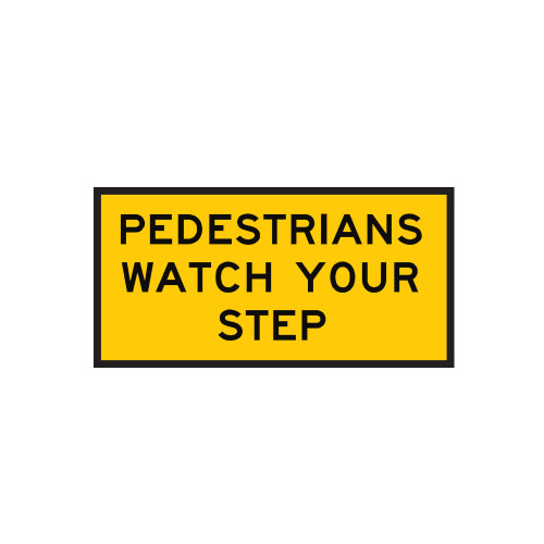 Pedestrians Watch Your Step - Sign (1200mmx600mm) - Corflute | Safety ...