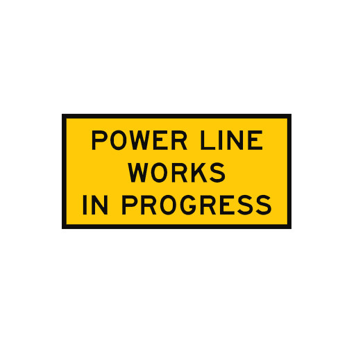 Powerline Work In Progress - Sign (1200mmx600mm) - Corflute | Safety Xpress