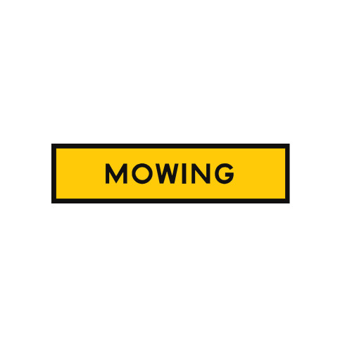 Mowing Sign - (1200mmx300mm) - Corflute | Safety Xpress