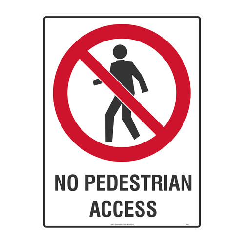 No Pedestrian Access Sign - Metal | Safety Xpress