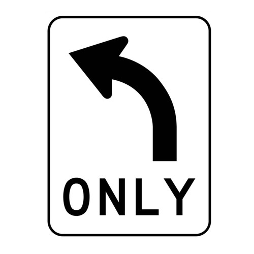 Left Turn Only Sign with Arrow (600mm x 800mm) - Class 1 Reflective ...