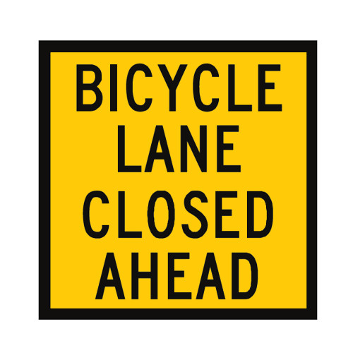 Bicycle Lane Closed Ahead - (600mmx600mm) - Corflute | Safety Xpress