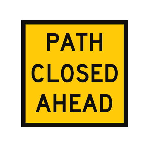 Path Closed Ahead - (600mmx600mm) - Corflute | Safety Xpress
