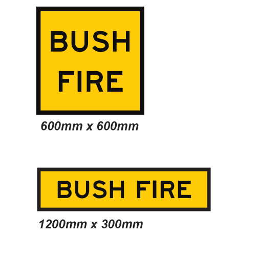Bush Fire Sign - 2 Sizes - Corflute - Safety Xpress