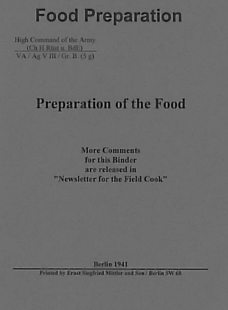 German WWII Field Cookbook 1943 Food Preparation - English Translation
