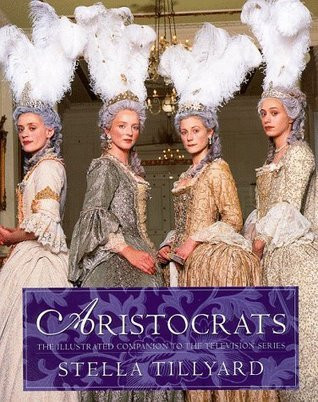 Stella Tillyard / Aristocrats: The Illustrated Companion (Coffee Table ...