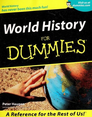 Peter Haugen / World History For Dummies (Coffee Table Book ...