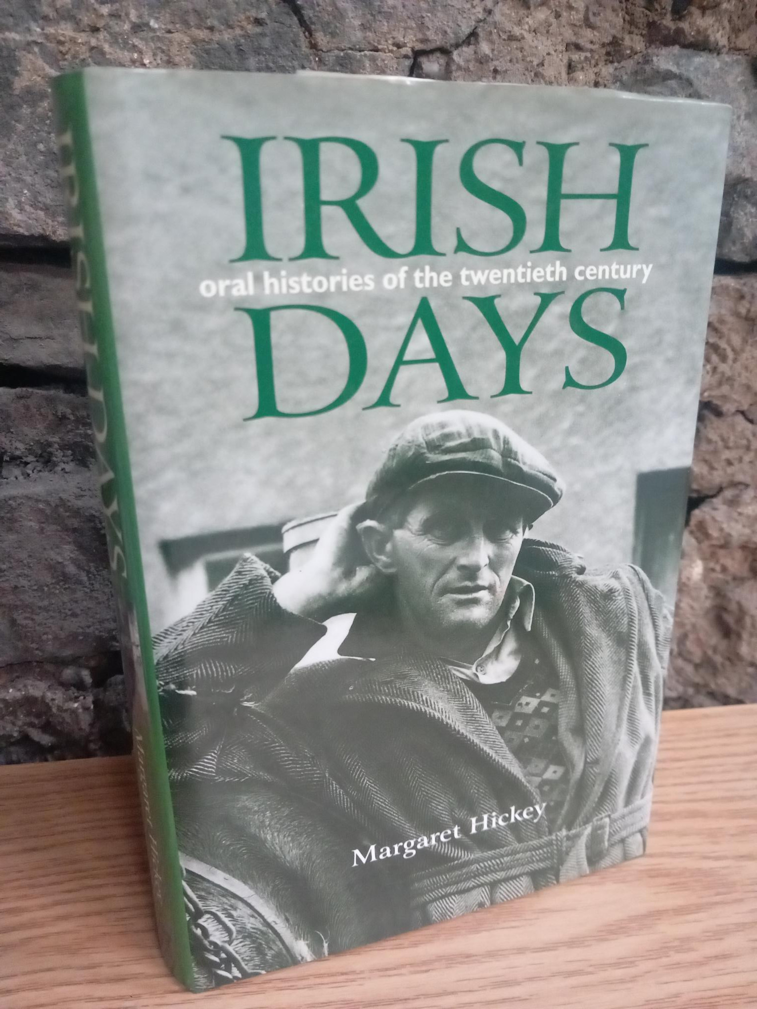 Margaret Hickey - Irish Days : Oral Histories of the 20th Century - HB ...
