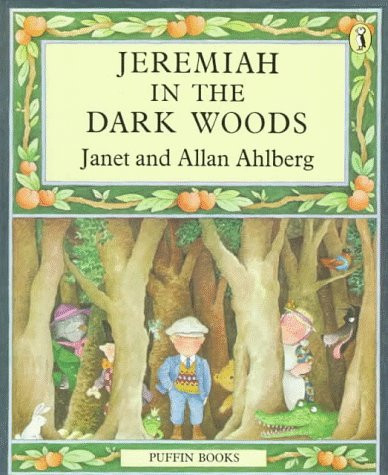 Janet Ahlberg / Jeremiah in the Dark Woods (Children's Picture Book ...