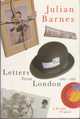 Julian Barnes / Letters from London - TheBookshop.ie