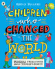 Marcia Williams / Children Who Changed the World (Children's Picture ...