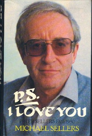 Michael Sellers - P.S I Love You : Peter Sellers 1925-1980 - HB ...