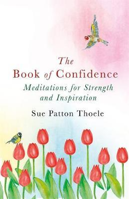 Sue Patton Thoele / The Book of Confidence - TheBookshop.ie