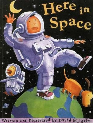 David Milgrim / Here in Space (Children's Picture Book) - TheBookshop.ie