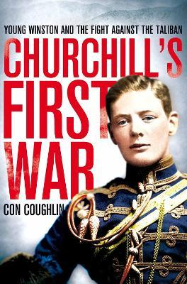 Con Coughlin / Churchill's First War - TheBookshop.ie