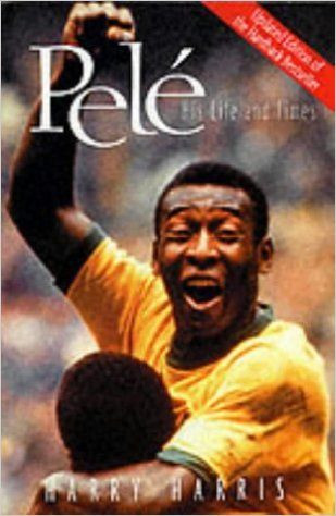 Harry Harris / Pele - His Life and Times - TheBookshop.ie